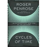 Cycles of Time: An Extraordinary New View of the Universe: Penrose ...