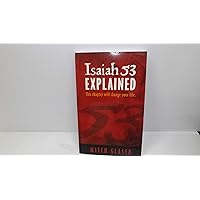 Isaiah 53 Explained: Mitch Glaser: 9781882675111: Amazon.com: Books