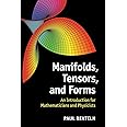 Manifolds, Tensors, and Forms: An Introduction for Mathematicians and ...
