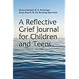 A Reflective Grief Journal for Children and Teens (Children & Teens ...