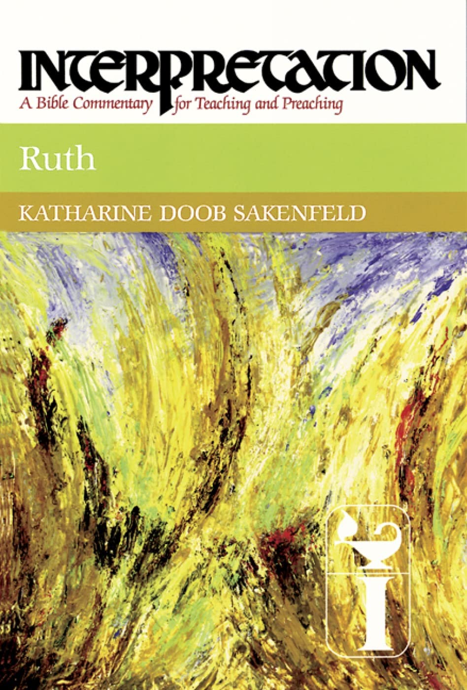 Ruth (Interpretation: A Bible Commentary for Teaching & Preaching)