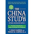 The China Study: Revised and Expanded Edition: The Most Comprehensive Study of Nutrition Ever ...