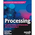 Processing: Creative Coding and Generative Art in Processing 2: Greenberg, Ira, Xu, Dianna ...