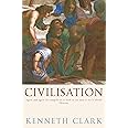 Civilisation: Clark, Kenneth: 9780719568442: Books - Amazon.ca