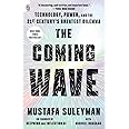 The coming wave: Suleyman, Mustafa: 9780593800119: Amazon.com: Books