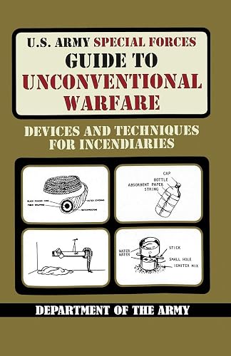 U.S. Army Special Forces Guide to Unconventional Warfare: Devices and ...