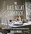 The Date Night Cookbook: Romantic Recipes & Easy Ideas to Inspire from ...
