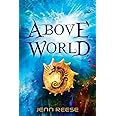 Amazon.com: Above World: 9780763654177: Reese, Jenn: Books