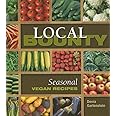 Local Bounty: Vegan Seasonal Recipes: Devra Gartenstein: 9781570672194 ...