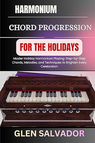 HARMONIUM CHORD PROGRESSION FOR THE HOLIDAYS: Master Holiday Harmonium ...