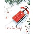 Little Red Sleigh: A Heartwarming Christmas Book For Children ...