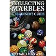 Collecting Marbles: A Beginner's Guide: Learn how to RECOGNIZE the ...