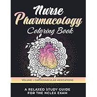 Nurse Pharmacology Coloring Book: Volume 1 - Cardiovascular Medications ...