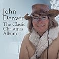 John Denver - The Classic Christmas Album - Amazon.com Music