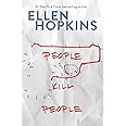 Amazon.com: People Kill People: 9781481442930: Hopkins, Ellen: Books