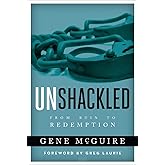 Amazon.com: Unshackled: From Ruin to Redemption: 9781732012615: McGuire ...