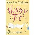 Amazon.com: Hissy Fit: 9780060564643: Andrews, Mary Kay: Books