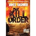 Amazon.com: The Kill Order (The Maze Runner): 9780385742887: Dashner ...