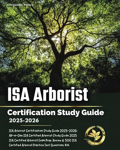 Isa Arborist Certification Study Guide 2025 2026 All In One Isa