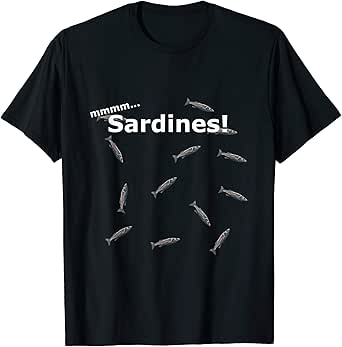 Amazon.com: MMM... Sardines T-shirt Fishing And Gift for Sardine Lovers ...