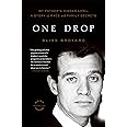 One Drop: My Father's Hidden Life-A Story of Race and Family Secrets ...