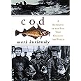 Cod: A Biography of the Fish That Changed the World: Kurlansky, Mark ...