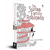 The Swiss Family Robinson (Great Illustrated Classics): Eliza Gatewood ...