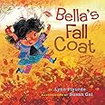 Bella's Fall Coat: Plourde, Lynn, Gal, Susan: 9781484726976: Amazon.com ...
