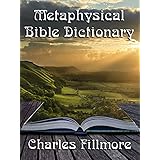 Metaphysical Bible Dictionary (Dover Empower Your Life) - Kindle ...
