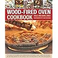 Wood-Fired Oven Cookbook: 70 Recipes for Incredible Stone-Baked Pizzas ...