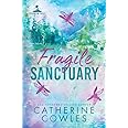 Amazon.com: Fragile Sanctuary: A Sparrow Falls Special Edition: 9781951936587: Cowles, Catherine ...