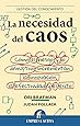 La necesidad del caos (Gestión del conocimiento): Amazon.es: Ori ...