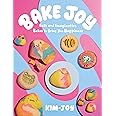 Bake Joy: Easy and Imaginative Bakes To Bring You Happiness: Kim-Joy ...