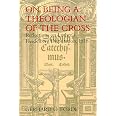 On Being a Theologian of the Cross: Reflections on Luther's Heidelberg ...