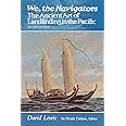 We, the Navigators: The Ancient Art of Landfinding in the Pacific ...