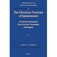 Amazon.com: The Christian Doctrine of Apokatastasis : A Critical ...