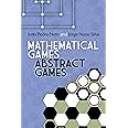 Mathematical Games, Abstract Games (Dover Math Games & Puzzles): Neto ...