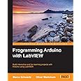 Programming Arduino with LabVIEW: Marco Schwartz, Oliver Manickum: 9781849698221: Amazon.com: Books
