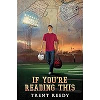 Amazon.com: If You're Reading This: 9780545433426: Reedy, Trent: Books