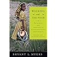 Walking with the Poor: Principles and Practices of Transformational ...