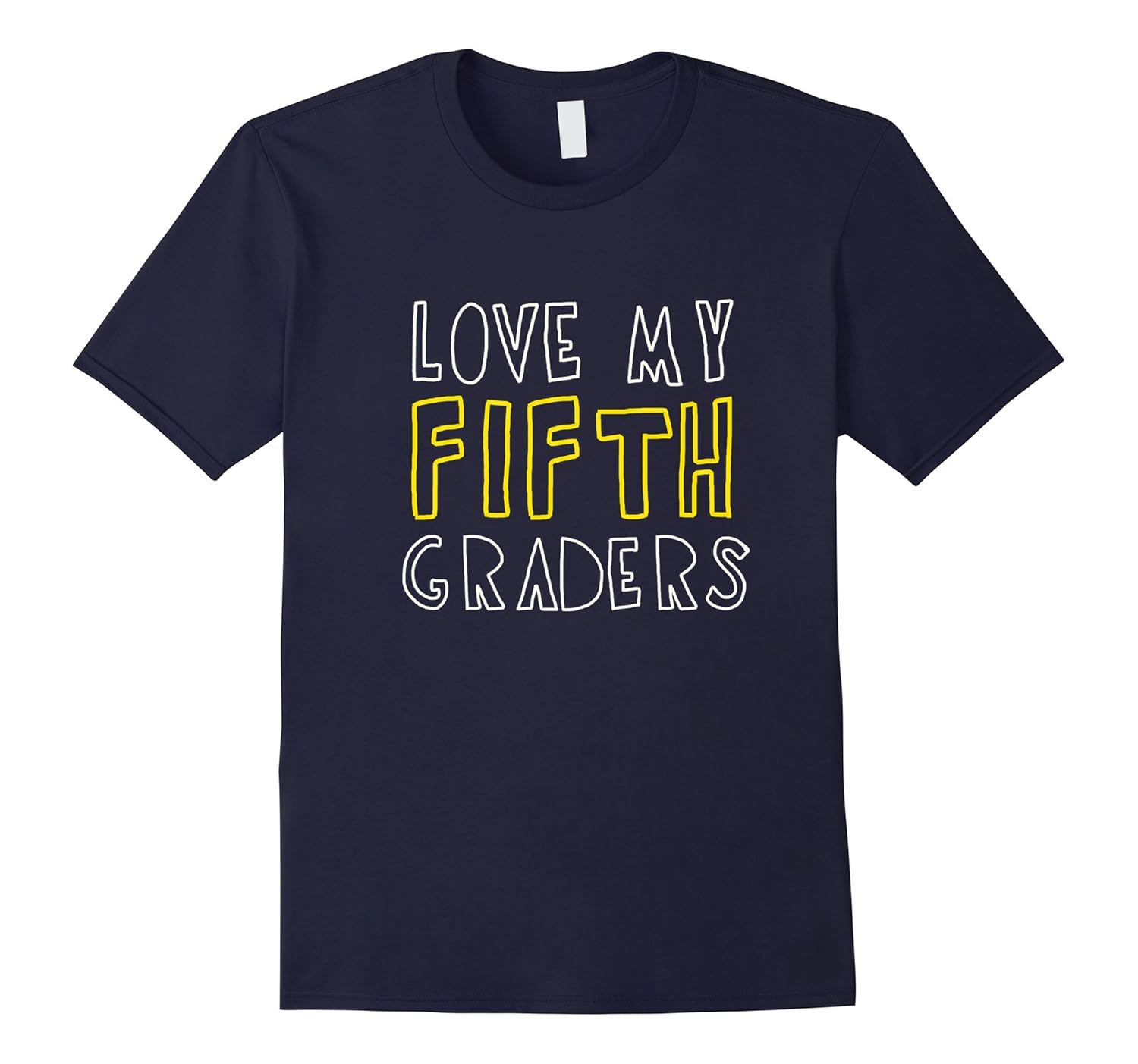 I Love My Fifth Graders Funny School Teacher Shirt I Love My Fifth Graders Funny School Teacher Shirt