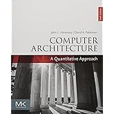 Computer Architecture: A Quantitative Approach (The Morgan Kaufmann Series in Computer ...