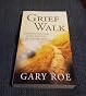 Grief Walk: Experiencing God After the Loss of a Loved One (God and ...