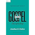 Gospel-Centered Discipleship: Dodson, Jonathan K., Chandler, Matt ...
