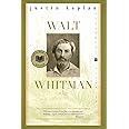 Walt Whitman: A Life (Perennial Classics): Kaplan, Justin ...