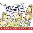 Five Little Monkeys Bake a Birthday Cake (A Five Little Monkeys Story ...