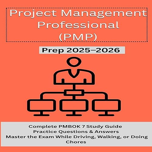 Project Management Professional (PMP) - Prep 2025-2026: Complete PMBOK 7 Study Guide - Practice ...