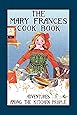 Mary Frances Cook Book: Adventures Among the Kitchen People: Fryer ...