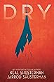 Amazon.com: Dry (9781481481977): Shusterman, Neal, Shusterman, Jarrod ...