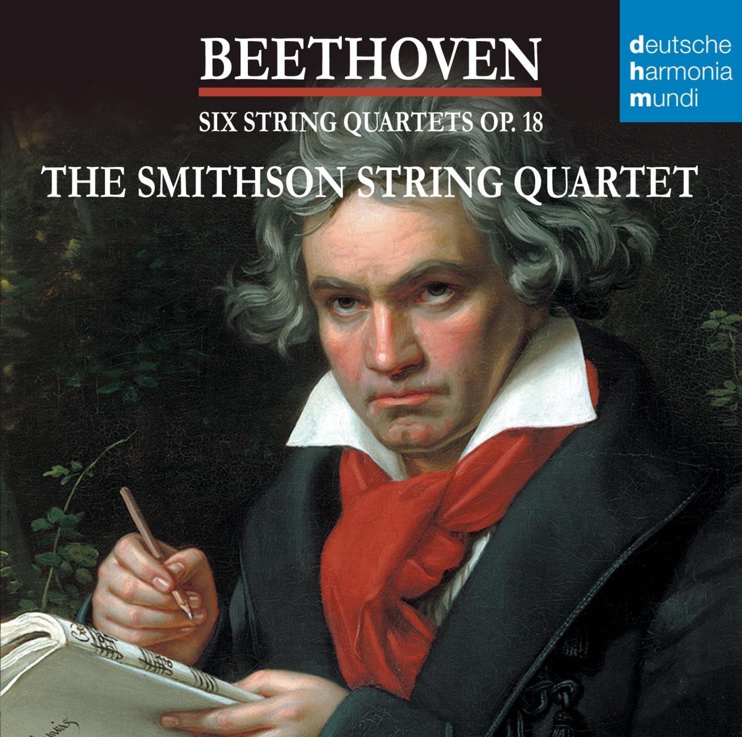 Beethoven - The Six String Quartets, Op.18: Smithson String Quartet, Ludwig van Beethoven ...